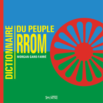 Dictionnaire du peuple rrom - Editions Syllepse