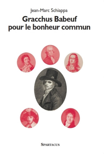 Gracchus Babeuf pour le bonheur commun - Editions Syllepse